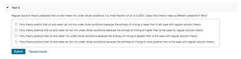 Solved Part E Regular Solution Theory Predicted That Oil And