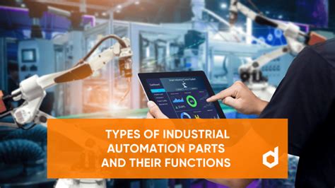 Types Of Industrial Automation Parts And Their Functions