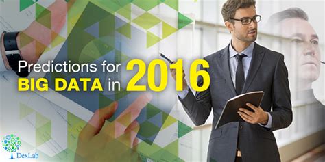 predictions for big data in 2016 dexlab analytics big data hadoop