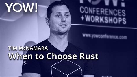When To Choose Rust • Tim Mcnamara • Yow 2022 Youtube