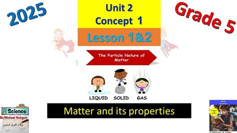 Science Grade 5 Unit 2 Concept 1 Lesson 1and2 Matter And Its Properties