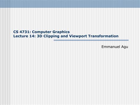 ppt cs 4731 computer graphics lecture 14 3d clipping and viewport