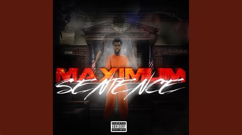 Maximum Sentence Youtube