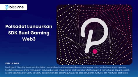 Polkadot Launches Sdk For Web3 Gaming Bittime