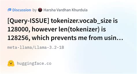 Meta Llamallama 32 1b · Query Issue Tokenizervocabsize Is 128000
