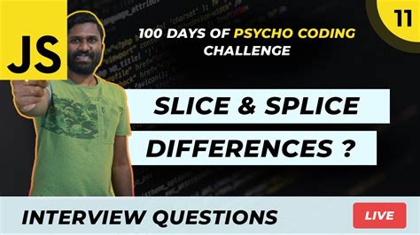 Day 11 The Differences Between Slice And Splice Methods 100 Days Of