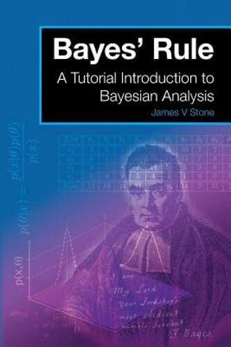 Bayes Rule A Tutorial Introduction To Bayesian Analysis By Dr Stone