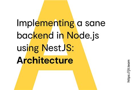 Implementing A Sane Backend In Nodejs Using Nestjs Architecture By