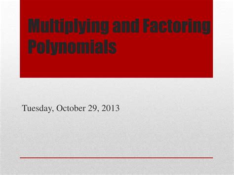 Ppt Multiplying And Factoring Polynomials Powerpoint Presentation
