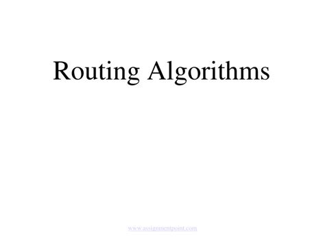 Ppt Routing Algorithms Powerpoint Presentation Free Download Id