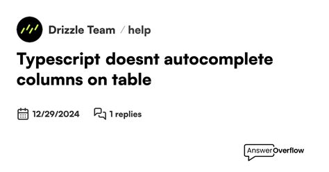 Typescript Doesnt Autocomplete Columns On Table Drizzle Team