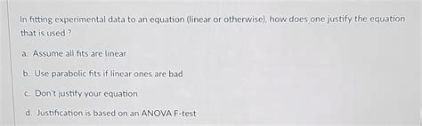 Solved In Fitting Experimental Data To An Equation Linear