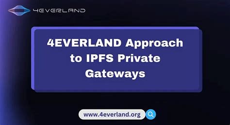 4everland approach to ipfs private gateways by harry bee medium