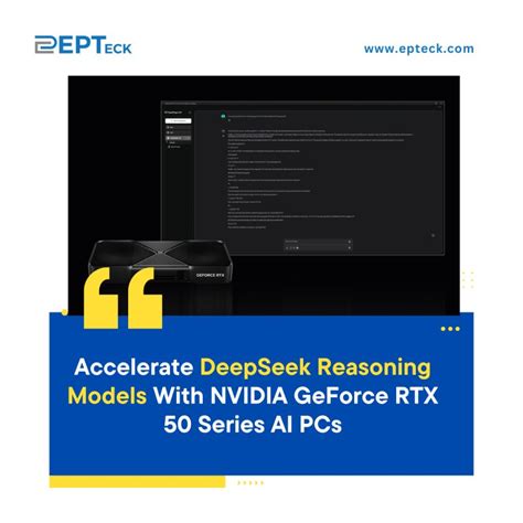 Epteck Gmbh On Linkedin Deepseek Rtx50series Nvidia Ai Reasoningmodels Deeplearning