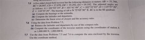 Solved A Five Sided Closed Field Traverse Has The Following