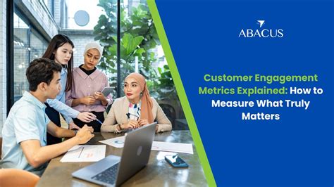 How To Measure The Valuable Customer Engagement Metrics