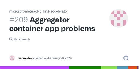 Aggregator Container App Problems · Issue 209 · Microsoftmetered Billing Accelerator · Github