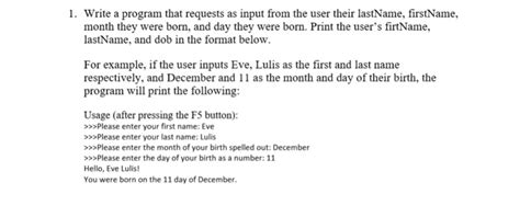 Solved 1 Write A Program That Requests As Input From The