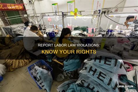 Report Labor Law Violations Know Your Rights Lawshun