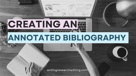 How To Create An Annotated Bibliography Writing Research Editing