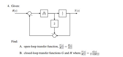 Solved 4 Given Find A Open Loop Transfer Function Chegg