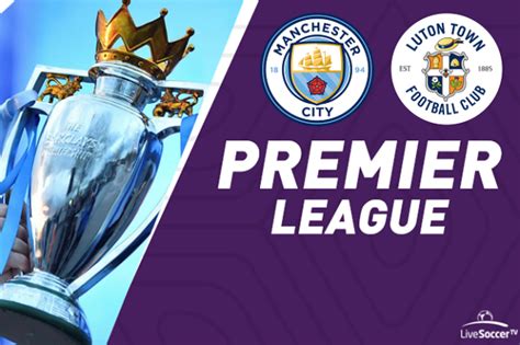 Premier League Preview And Broadcast Info For Manchester City Vs