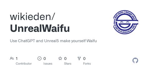 GitHub Wikieden UnrealWaifu Use ChatGPT And Unreal5 Make Yourself Waifu
