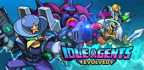 Idle Agents Evolved Myappfree