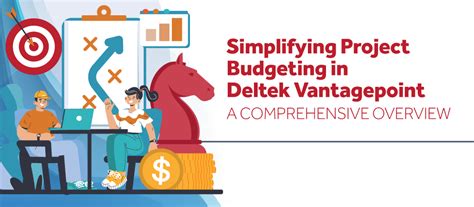 Simplifying Project Budgeting In Deltek Vantagepoint A Comprehensive Overview
