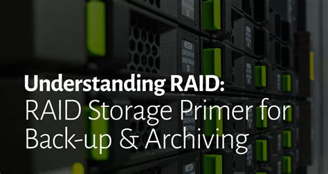 Understanding Raid Storage For Back Up And Archiving How To Archive Understanding Raid Storage For Back Up And Archiving How To Archive