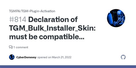 Declaration Of Tgmbulkinstallerskinbefore Must Be Compatible With Bulkupgraderskin