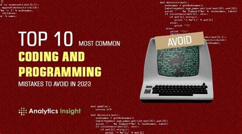 Top 10 Most Common Coding And Programming Mistakes To Avoid In 2023