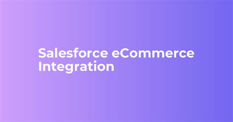 Solution For Salesforce Ecommerce Integration Webkul Blog