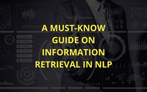 Information Retrieval In Nlp A Beginners Must Know Guide