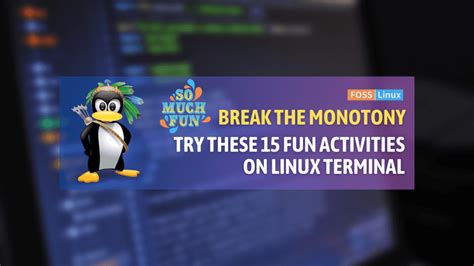 Beyond Serious Work 15 Fun Activities On Linux Terminal