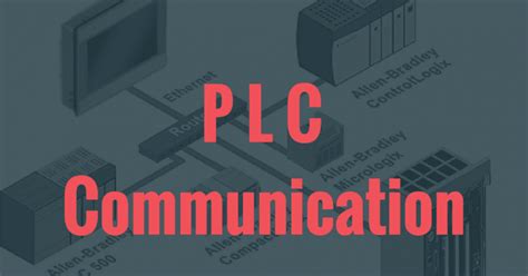 INDUSTRIAL AUTOMATION AND CONTROL PLC Communication Protocols