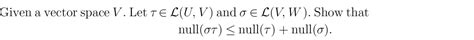 solved given a vector space v let τ∈l u v and σ∈l v w