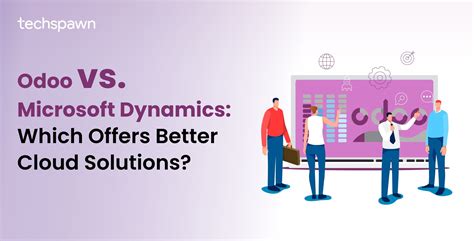Odoo Vs Microsoft Dynamics Techspawn Solutions