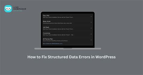 How To Fix Structured Data Errors In Wordpress Live Composer