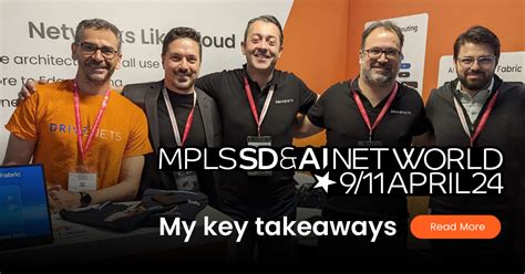 Key Takeaways From Mpls Sd And Ai Net World 2024