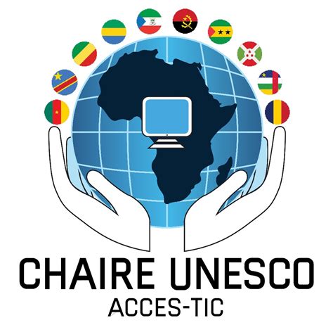 Chaire Unesco Dafrique Centrale Acces Tic Partenariat Stratégique Et