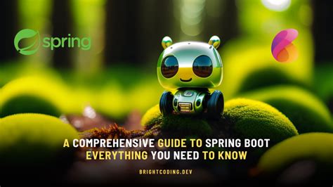 A Comprehensive Guide To Spring Boot Everything You Need To Know Bright Coding Blog Pour Les