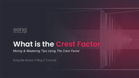 How To Optimize The Crest Factor For More Loudness Song Mix Master