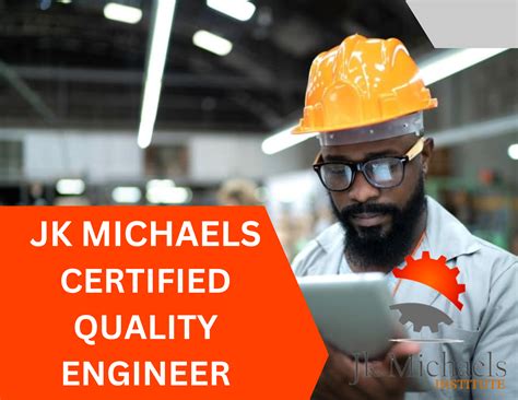 Certified Quality Engineer Jk Michaels Institute