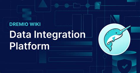 Data Integration Platform Dremio Data Integration Platform Dremio