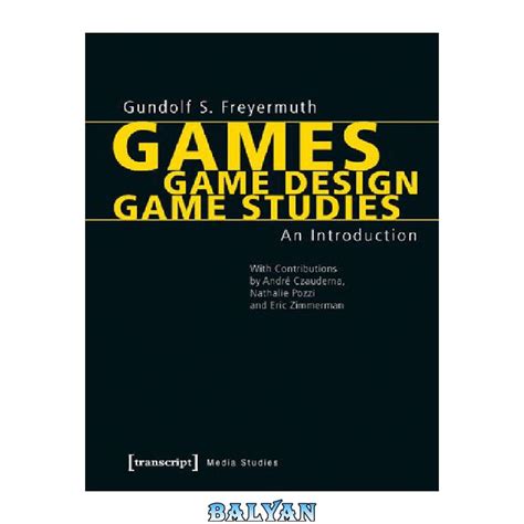 دانلود کتاب Games Game Design Game Studies An Introduction بلیان