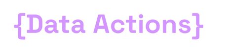 From Data To Actions