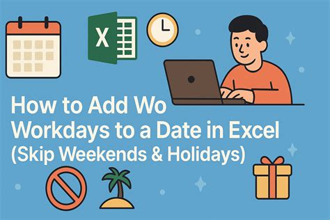 如何在 Excel 中為日期添加工作日（跳過週末與假日） Excelmatic