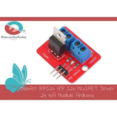 Jual Mosfet Irf520 Irf 520 Mosfet Driver 24 10a Module Arduino Shopee Indonesia