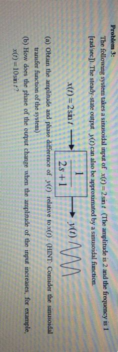 Solved Problem The Following System Takes A Sinusoidal Chegg